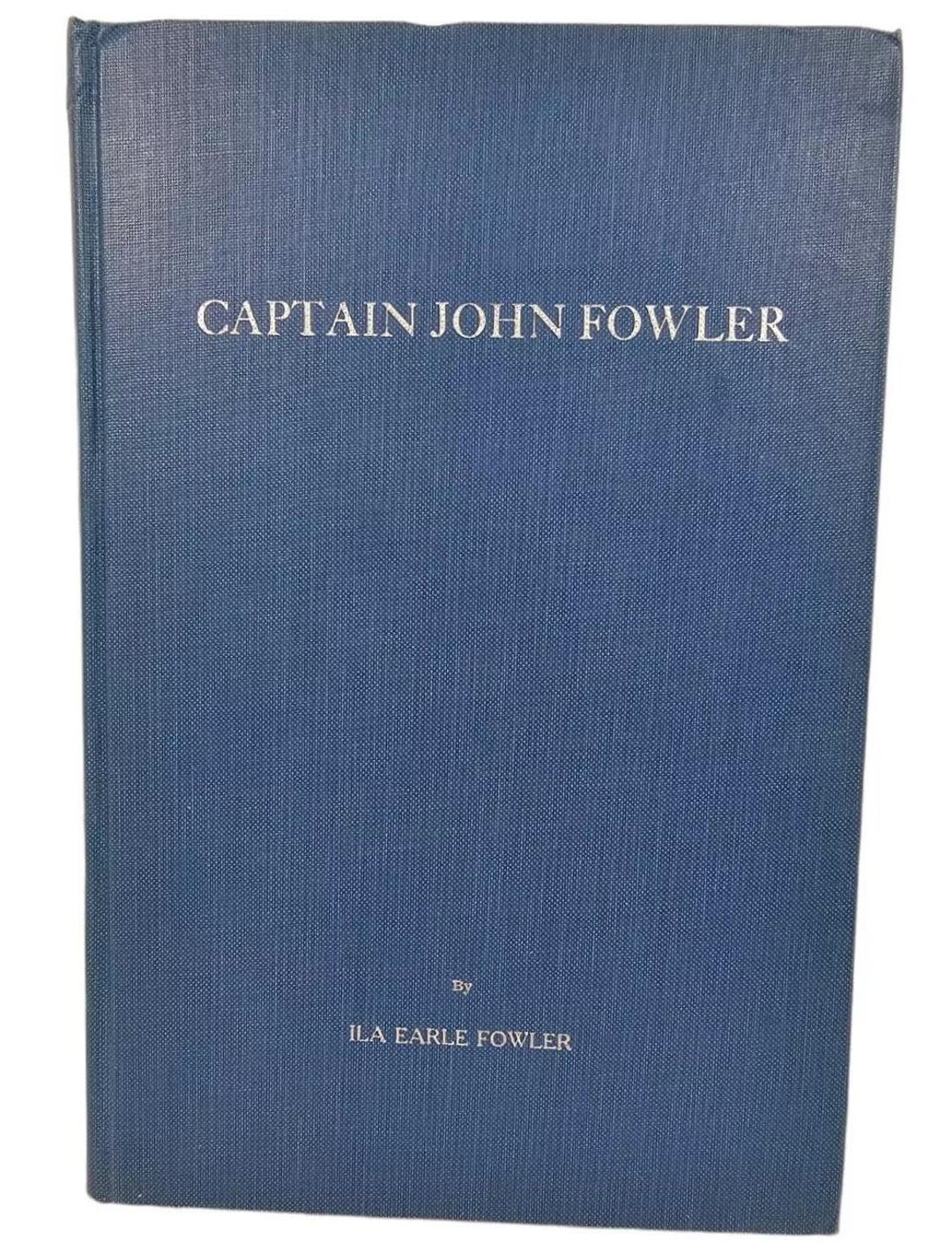 Captain John Fowler of Virginia and Kentucky, by Ilia Earle Fowler ...