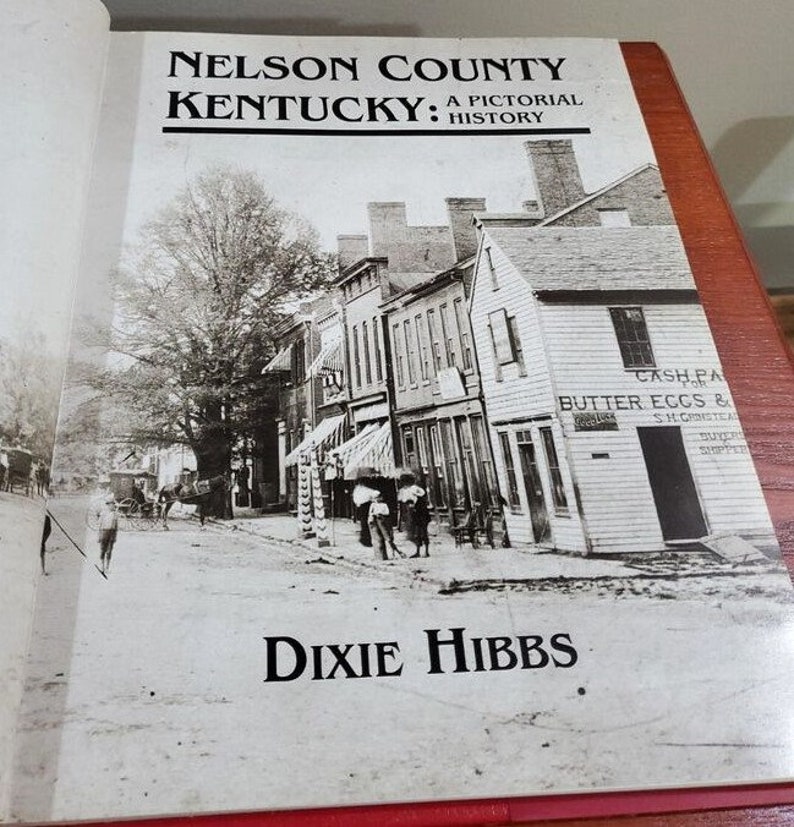 Nelson County Kentucky: A Pictorial History, by Dixie P. Hibbs - Etsy