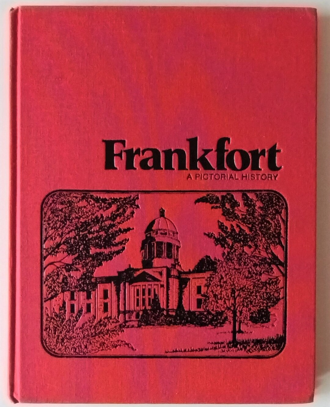 Frankfort: A Pictorial History, by Stuart Sprague and Elizabeth Perkins ...