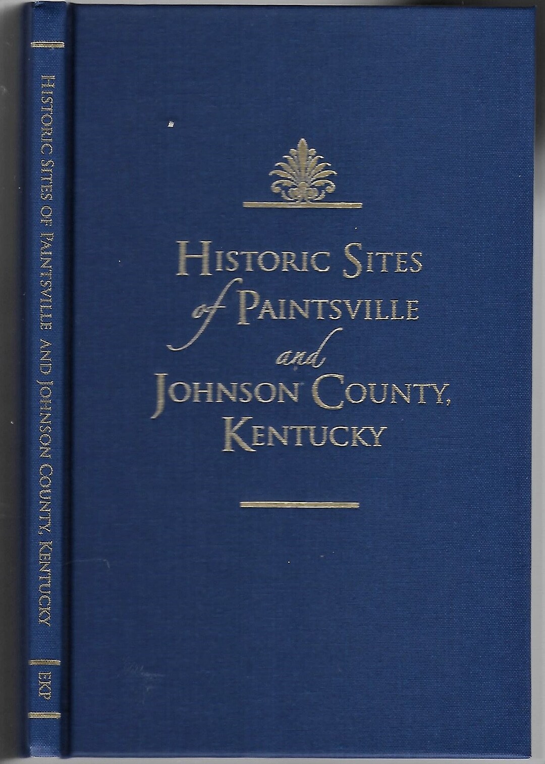 Historic Sites of Paintsville and Johnson County, Kentucky, by Helen C ...