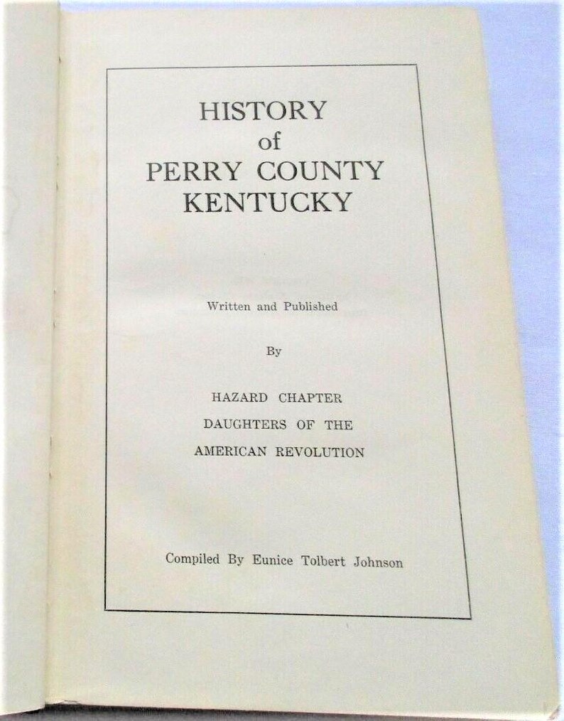 History of Perry County Kentucky, by Eunice Tolbert Johnson, Scarce ...