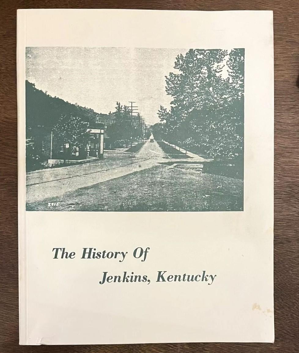 The History of Jenkins, Kentucky, by Elizabeth Dramcyzk, 1973, Letcher ...