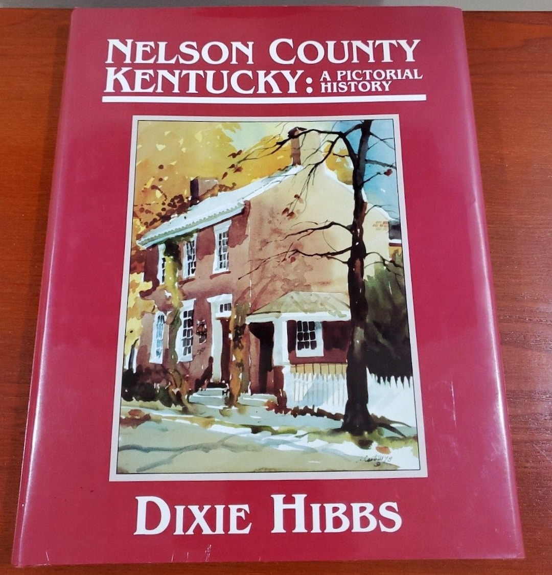 Nelson County Kentucky: A Pictorial History, by Dixie P. Hibbs - Etsy