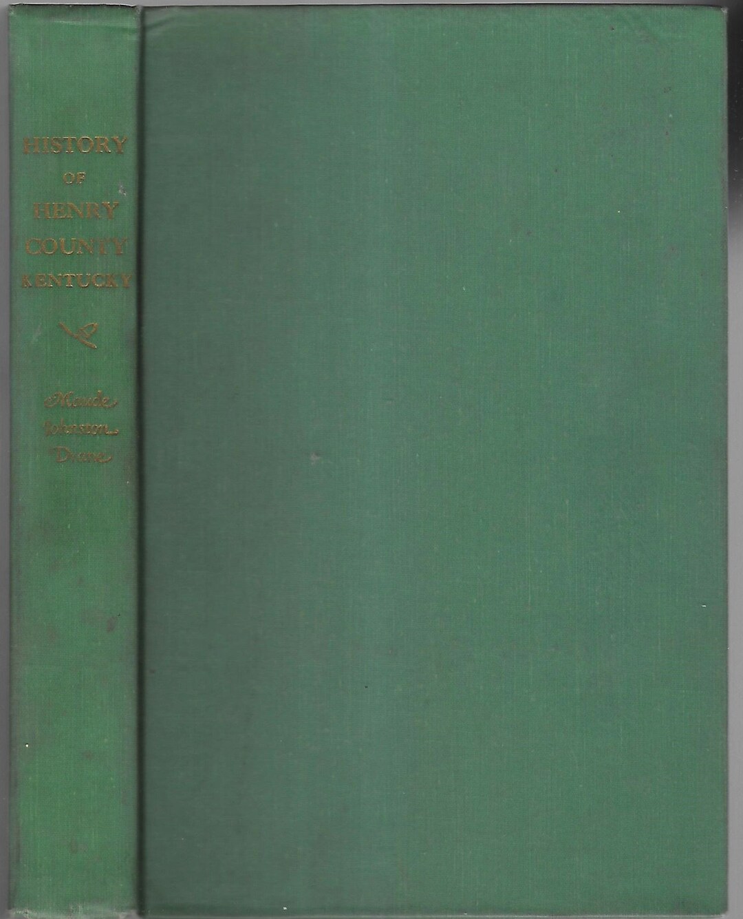 History of Henry County, Kentucky, by Maude Johnston Drane, 1948, First ...