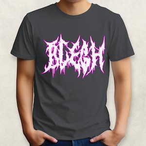 Blegh Shirt, Black Metal, Wednesday, Grim Reaper, Blegh, Dead, Rock N ...