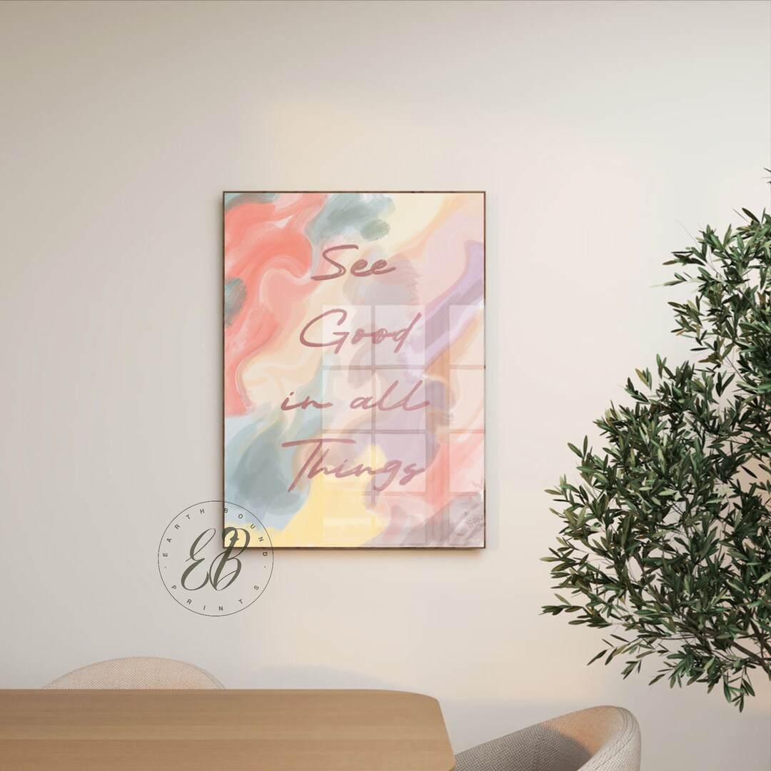 See Good in All Things Poster/print Positive Vibes Wall Art ...