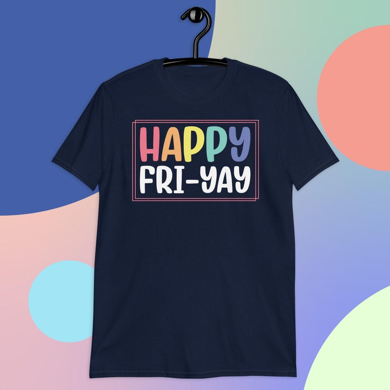 Happy Fri-yay Shirt, Happy Fri Yay T-shirt, Friyay Friday Weekend Gift ...