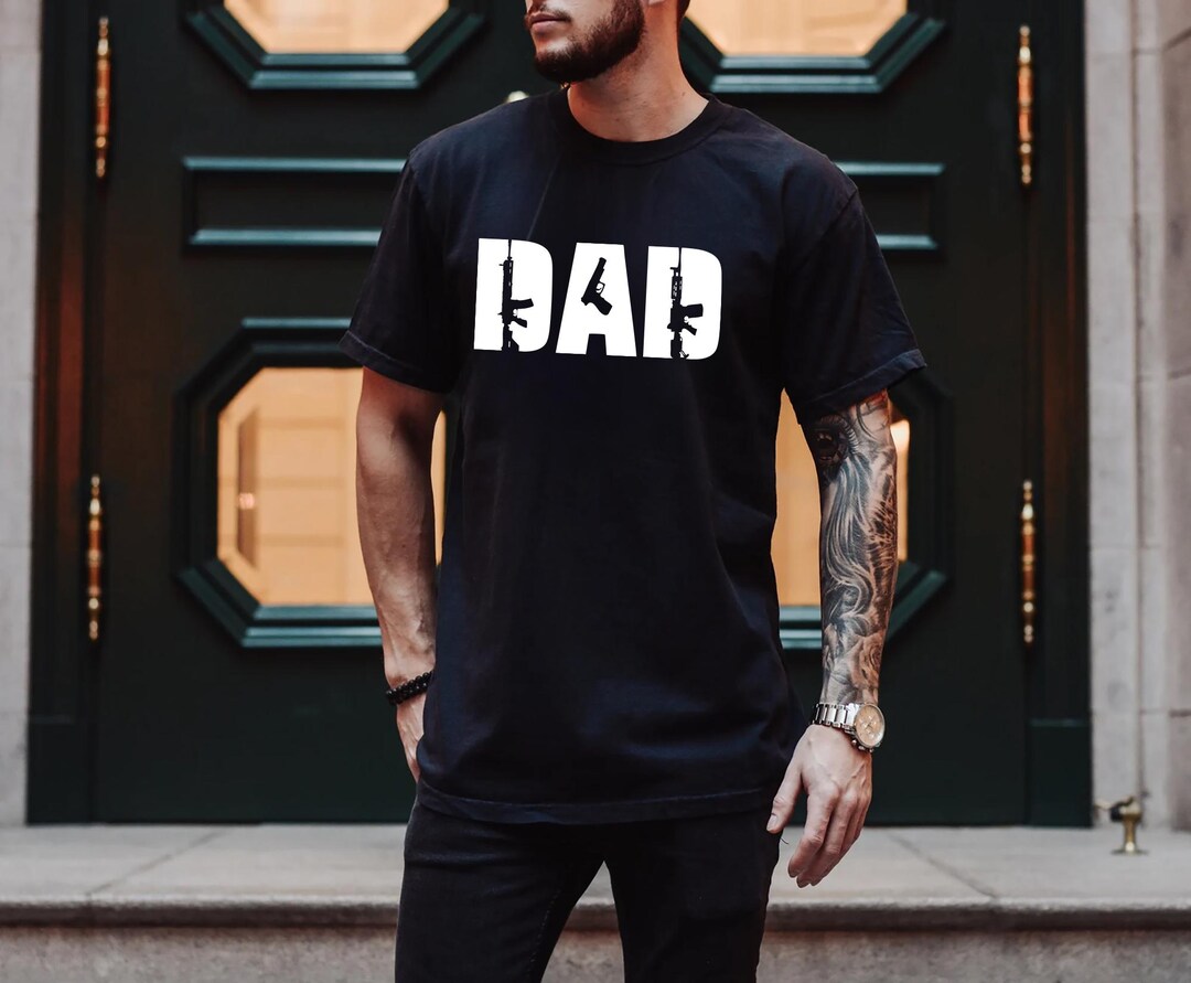 Dad Guns Shirt, Guns T-shirt, Father's Day Gift, Gun Lover Dad Shirt ...