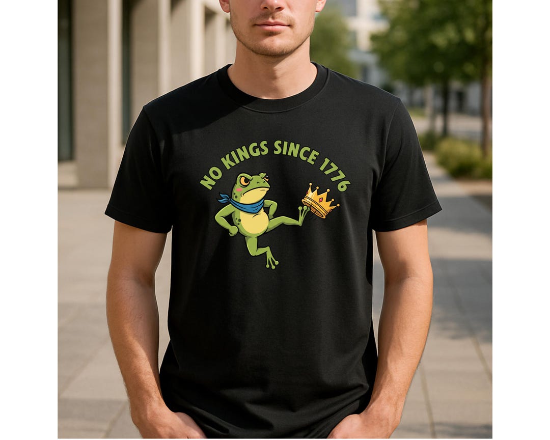 Frog Protest Shirt – No Kings in America Since 1776 | Funny Patriotic ...