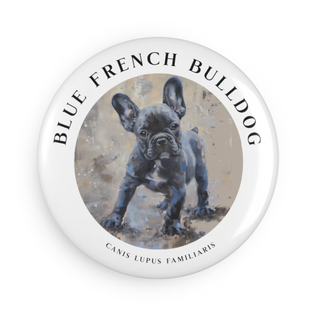 Blue French Bulldog Magnet, Round 1 & 10 Pcs From Our Frigerator ...