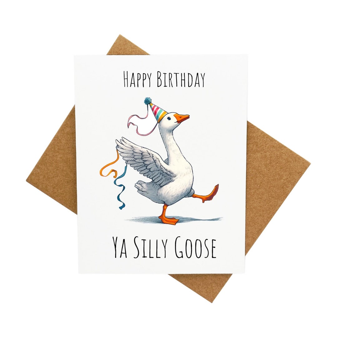 Silly Goose Birthday Card - Dancing Goose Wearing a Birthday Hat ...