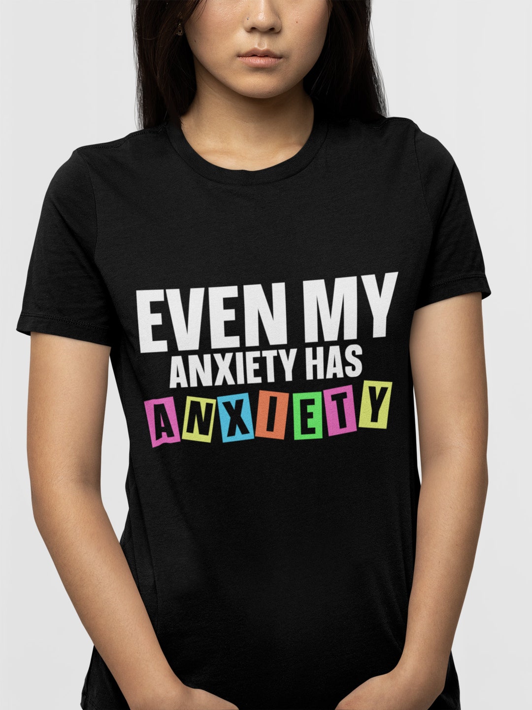 Even My Anxiety Has Anxiety T Shirt Mental Health Sarcastic Shirt Funny ...