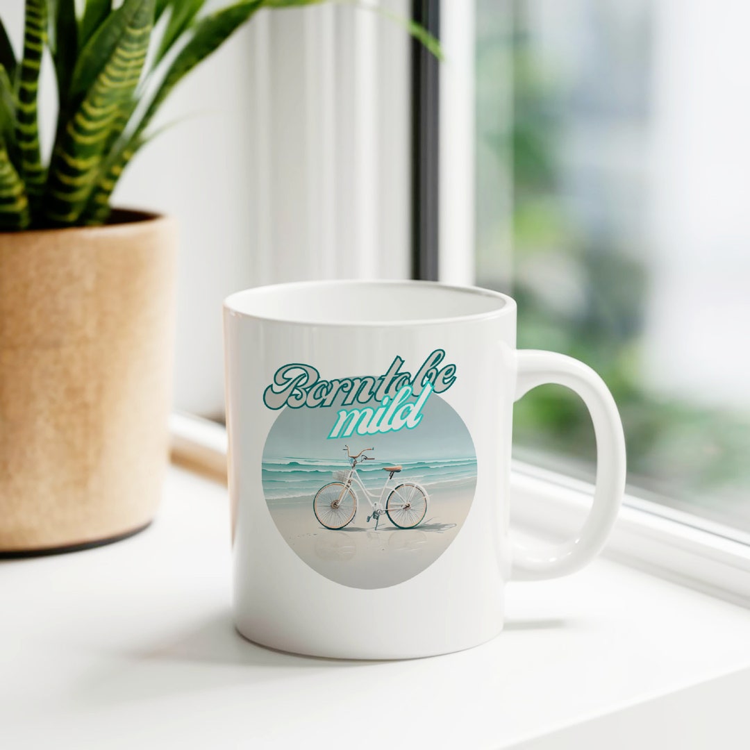 Beach Bum Bliss: "born to Be Mild" Mug With Sun-kissed Cruiser ...