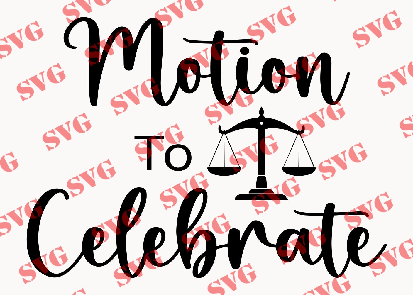 Motion to Celebrate SVG File - Etsy
