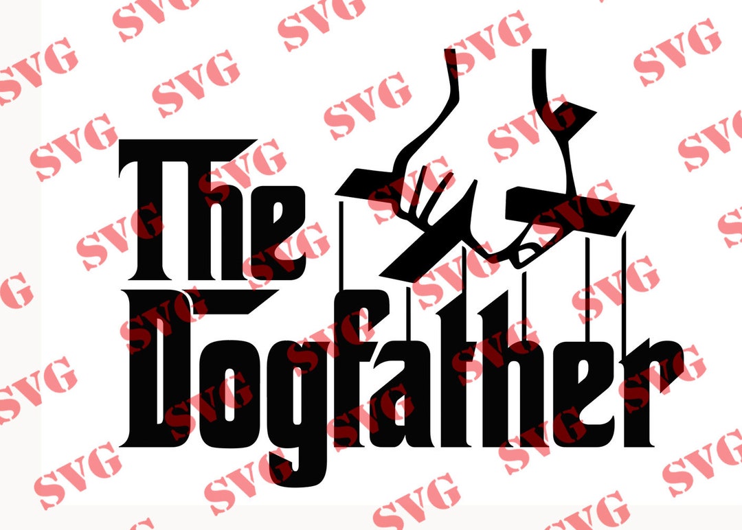 The Dogfather SVG File - Etsy