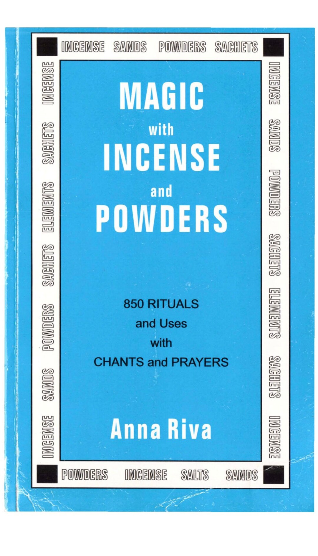 Anna Riva Magic With Incense and Powders 850 Rituals and Uses With ...