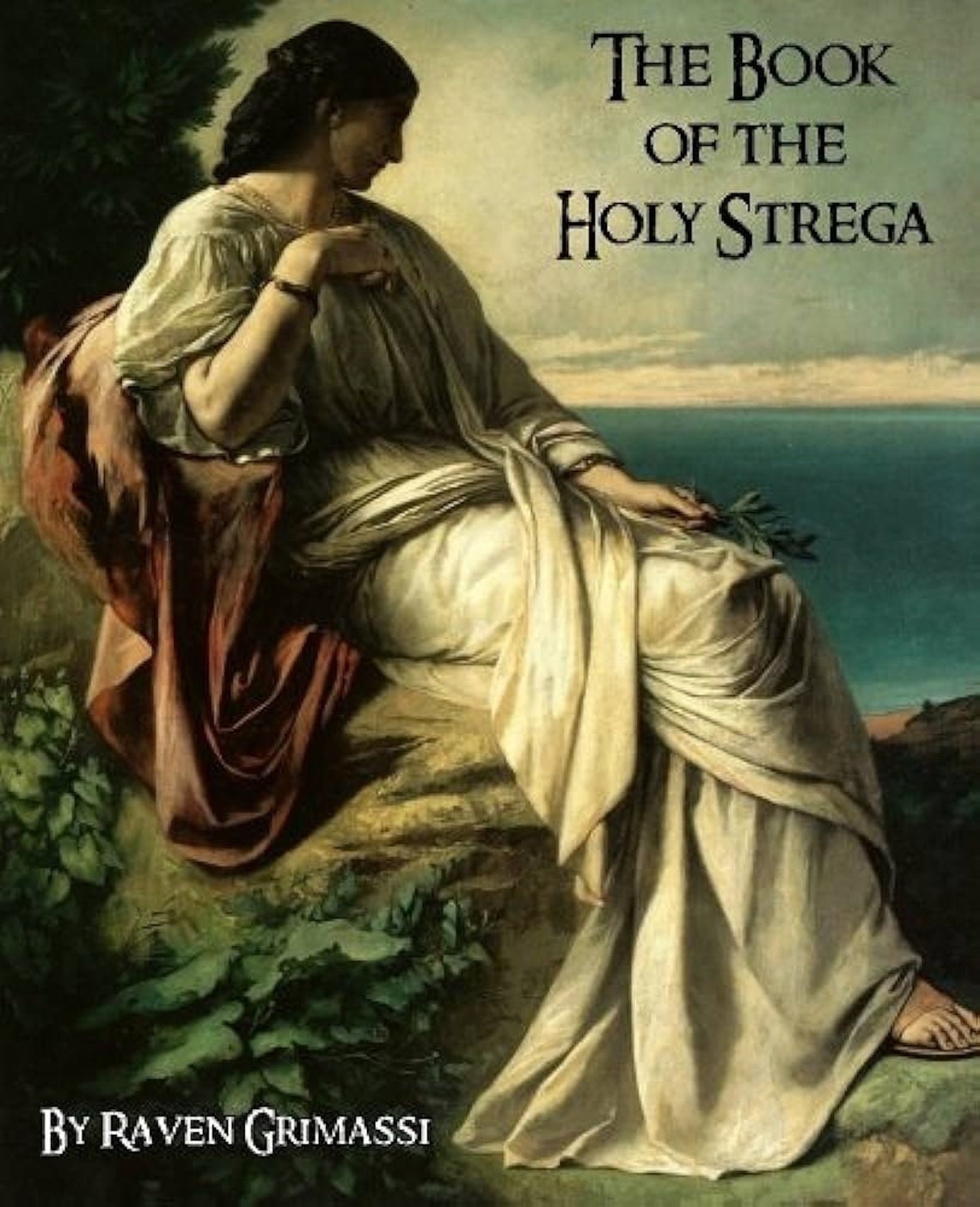 The Book of the Holy Strega Aradia and Italian Witchcraft Digital ...