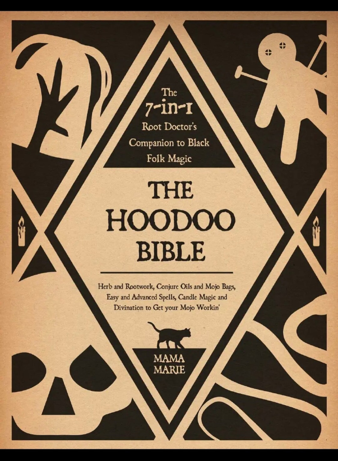 The Hoodoo Bible 7 in 1 Root Doctors Companion to Black Folk Magic ...