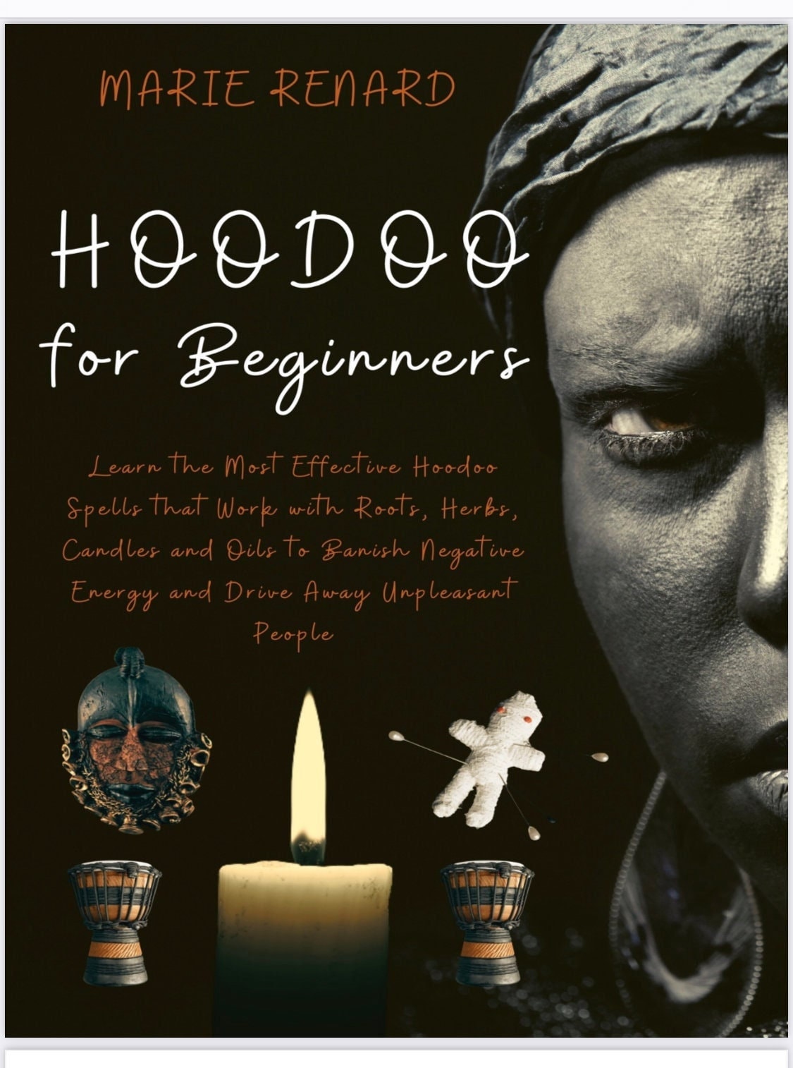 Hoodoo for Beginners Learn the Most Effective Hoodoo Spells That Work ...