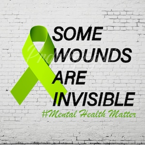 Some Wounds Are Invisible Svg, Mental Health Svg and Png, Mental Health ...