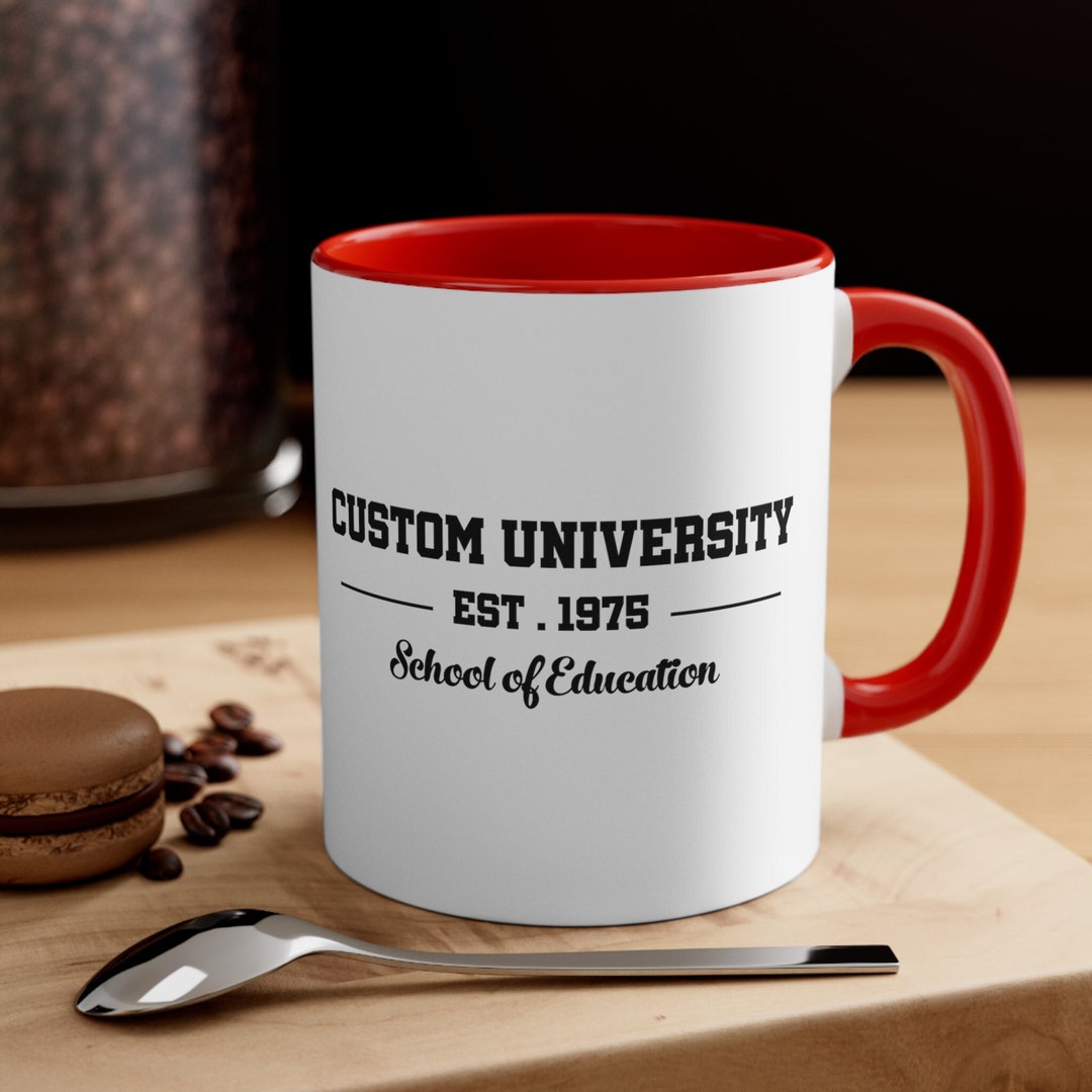Custom University Mug, Custom College Cup, School of Education ...