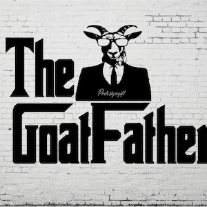 The Goatfather Svg and Png, Funny Goat Father Design, Goat Owner Gift ...