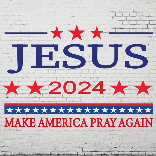 Jesus 2024 Make America Pray Again Svg - Etsy