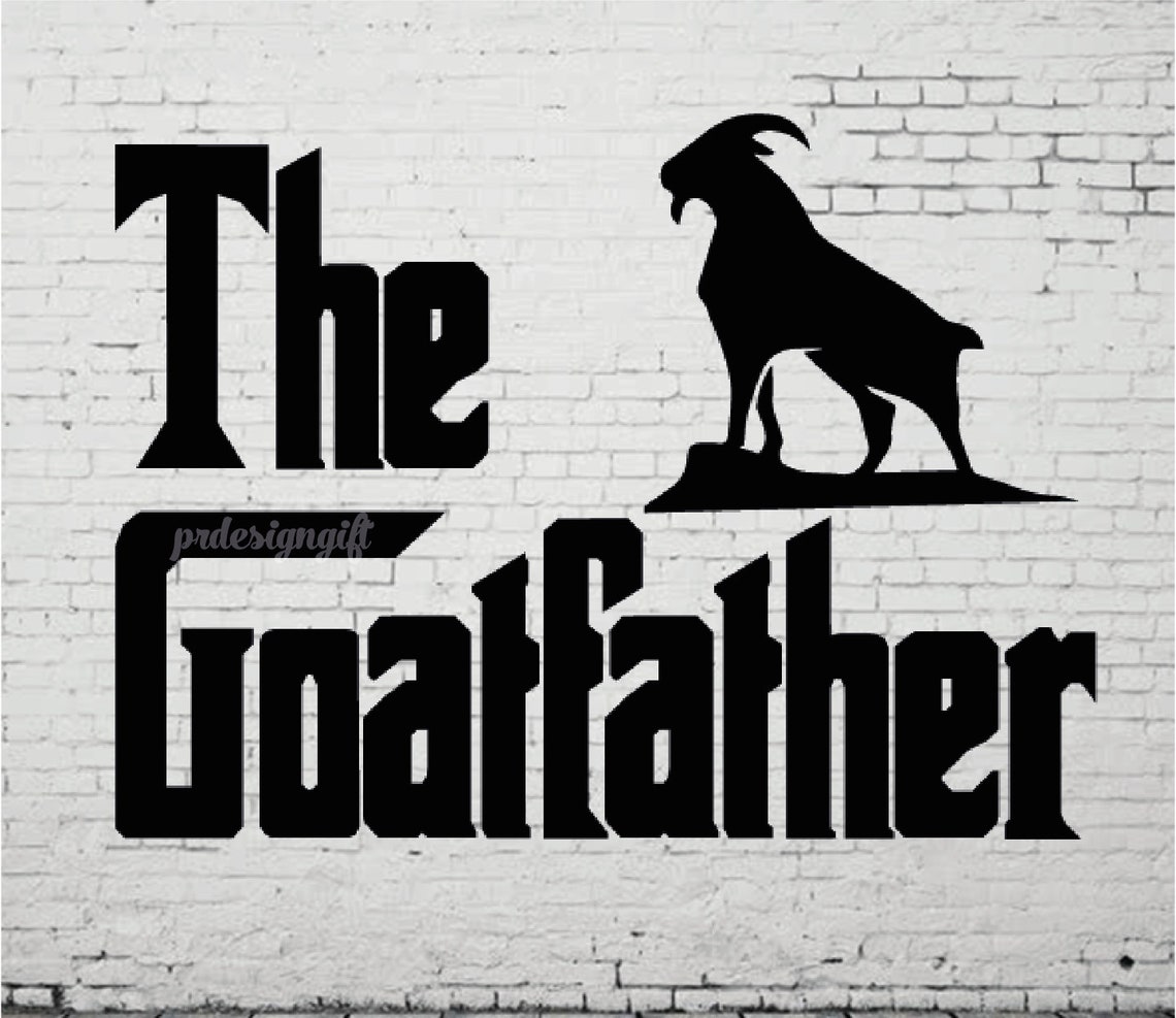 The Goatfather Svg and Png, Funny Goat Father Design, Goat Owner Gift ...