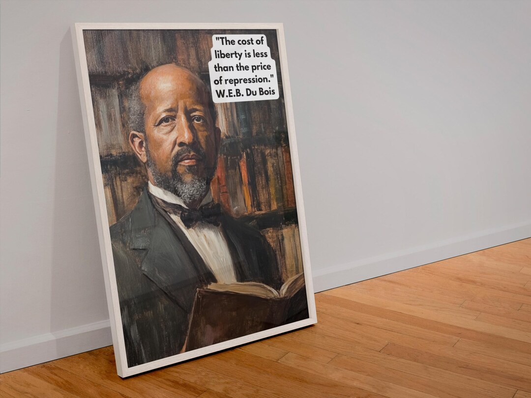 W.E.B. Du Bois Quote, Wall Art, Inspirational Art, Motivational, Quotes ...