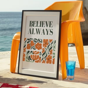 Believe Always Poster, Inspirational Wall Art, Retro Floral Print ...