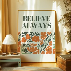 Believe Always Poster, Inspirational Wall Art, Retro Floral Print ...