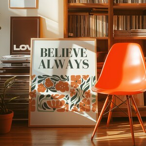 Believe Always Poster, Inspirational Wall Art, Retro Floral Print ...