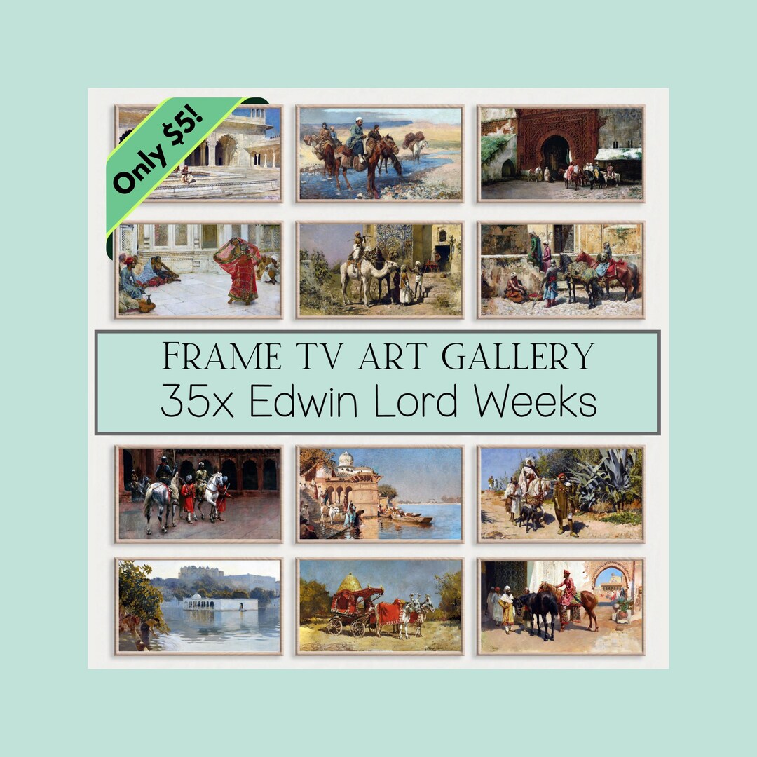 Samsung Frame TV Famous Artists Art Gallery Bundle, Frame Digital Art Download, Edwin Lord Weeks ...