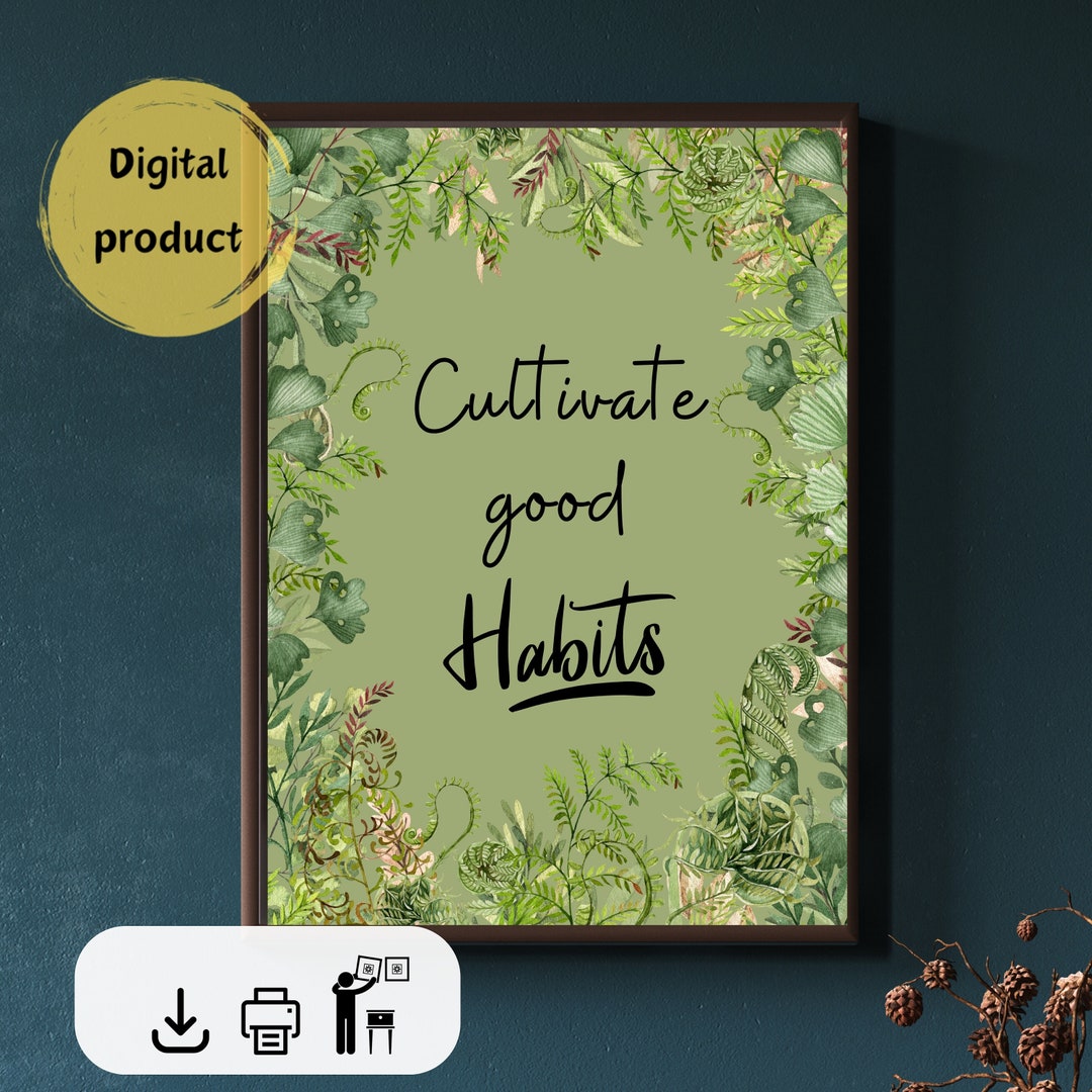 Cultivate Goods Habits, Digital Poster, Wall Art - Etsy