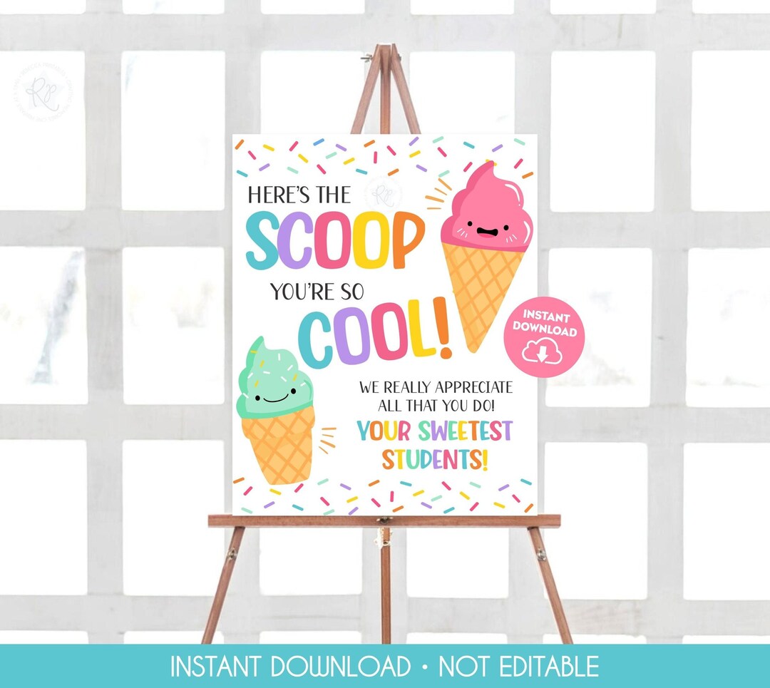 Teacher Appreciation Ice Cream Printable Sign Here's the Scoop Staff ...