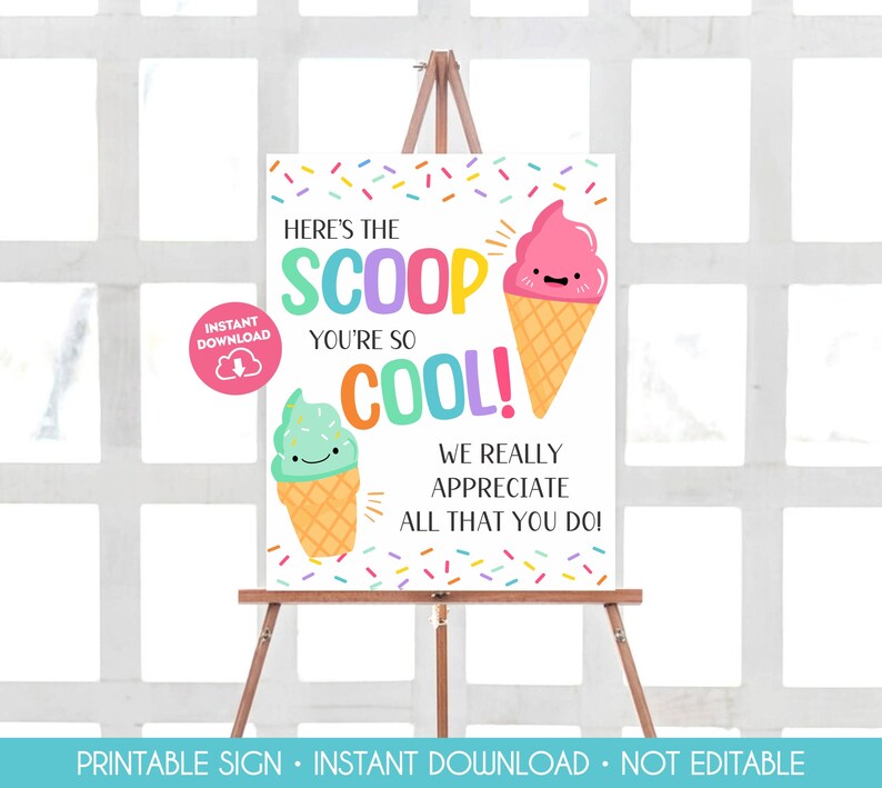Ice Cream Teacher Appreciation Printable Sign Here's the Scoop Staff ...