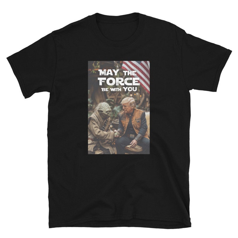 Trump and Yoda May the Force Be With You T-shirt - Etsy