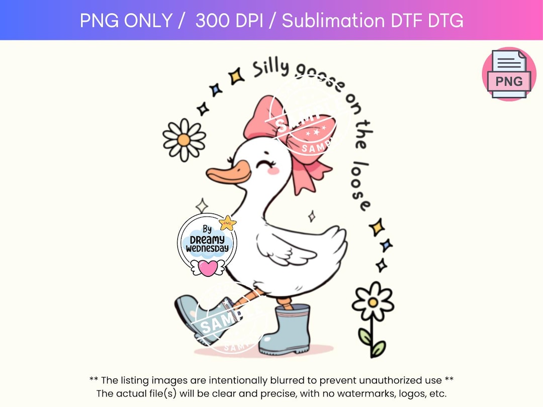 Silly Goose on the Loose PNG Sublimation File, DTX DTG Transfer Diy ...