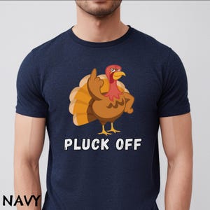 Funny Thanksgiving Shirt, Pluck off Flipping the Bird Offensive Turkey ...
