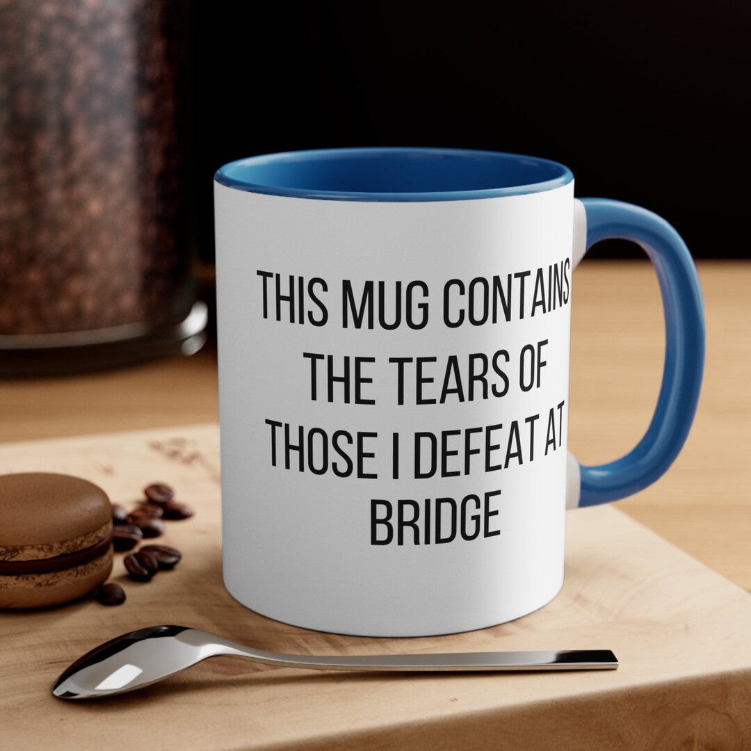 Bridge Mug, Funny Bridge Mug, Bridge Gift, Bridge Lover Gift, Bridge ...