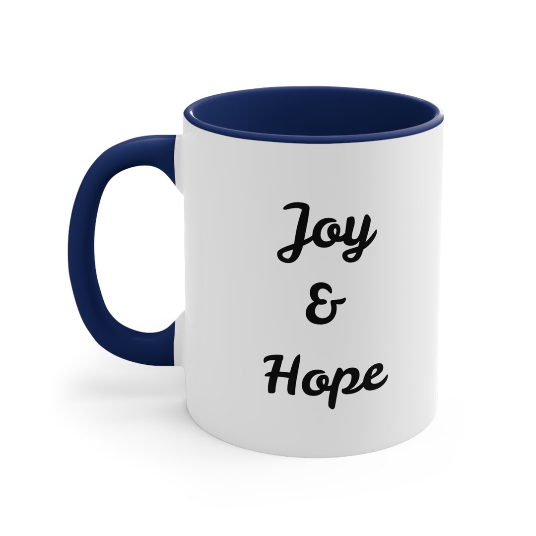 Joy & Hope Mug, Joy Mug, Joyful Mug, Joyful Coffee Cup, Hope Mug ...