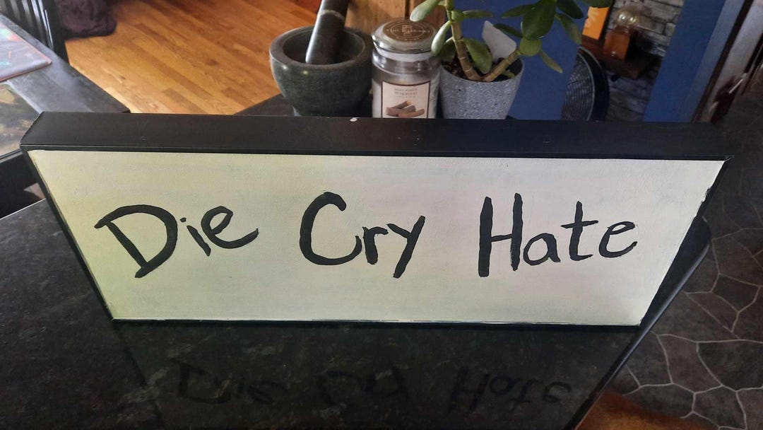 Die Cry Hate Decoration - Etsy