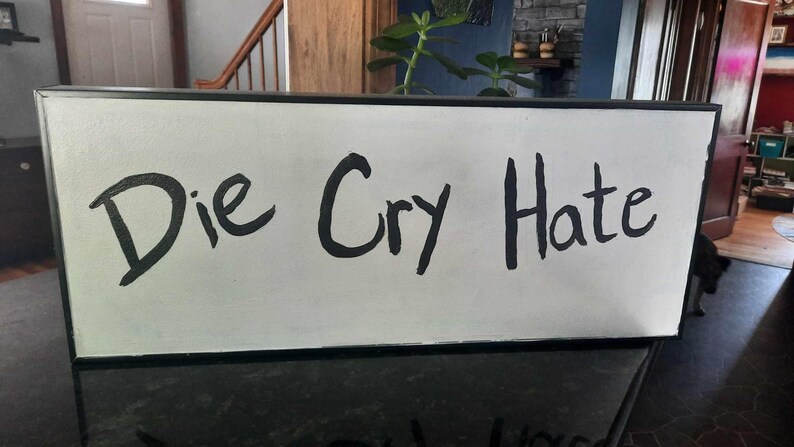 Die Cry Hate Decoration - Etsy