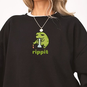 Rippit Funny Shirt, Frog Sweat Shirt, Frog Shirt, Stoner Shirt, Stoner ...