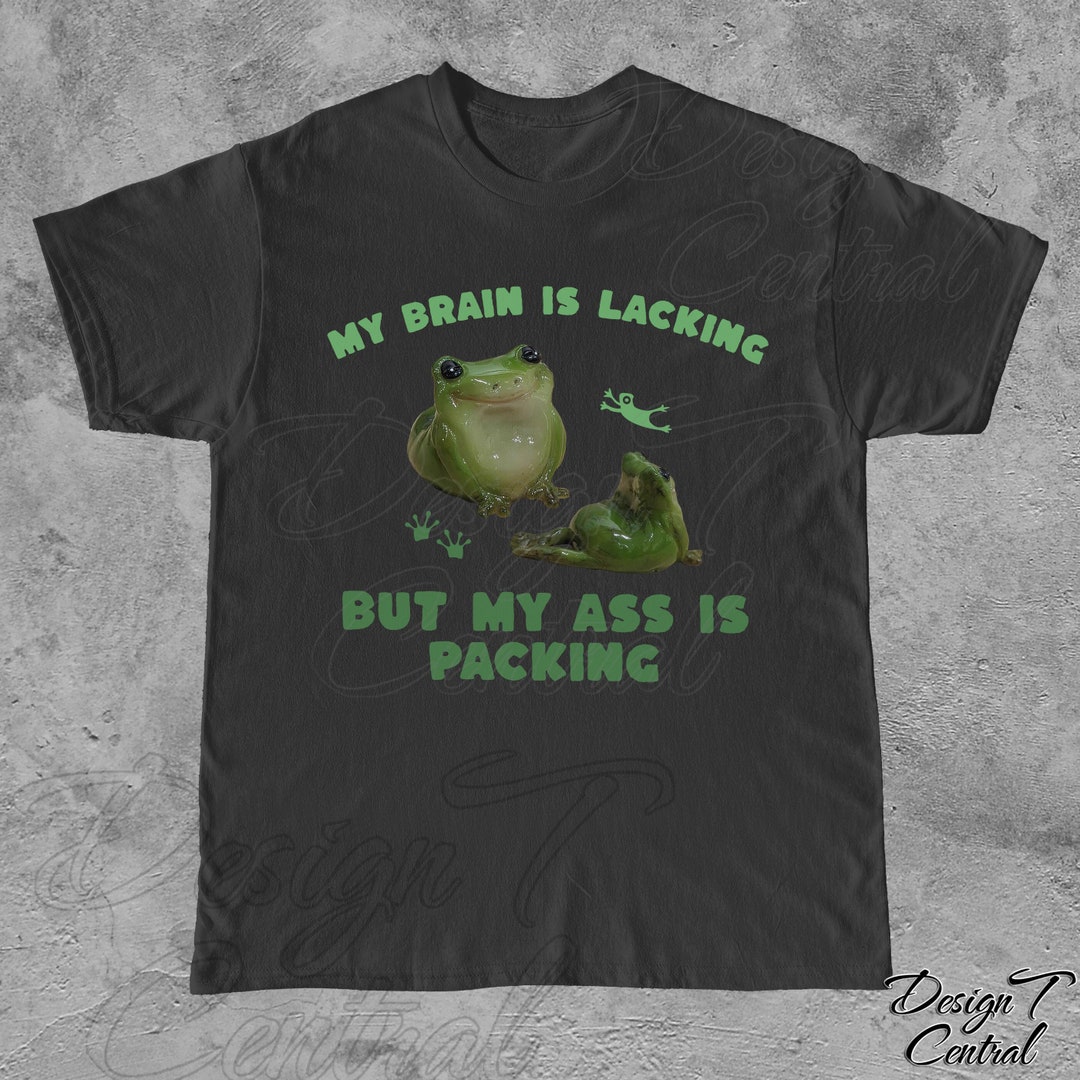 Funny Frog T-shirt: My Brain is Lacking, Unisex Graphic Tee - Etsy