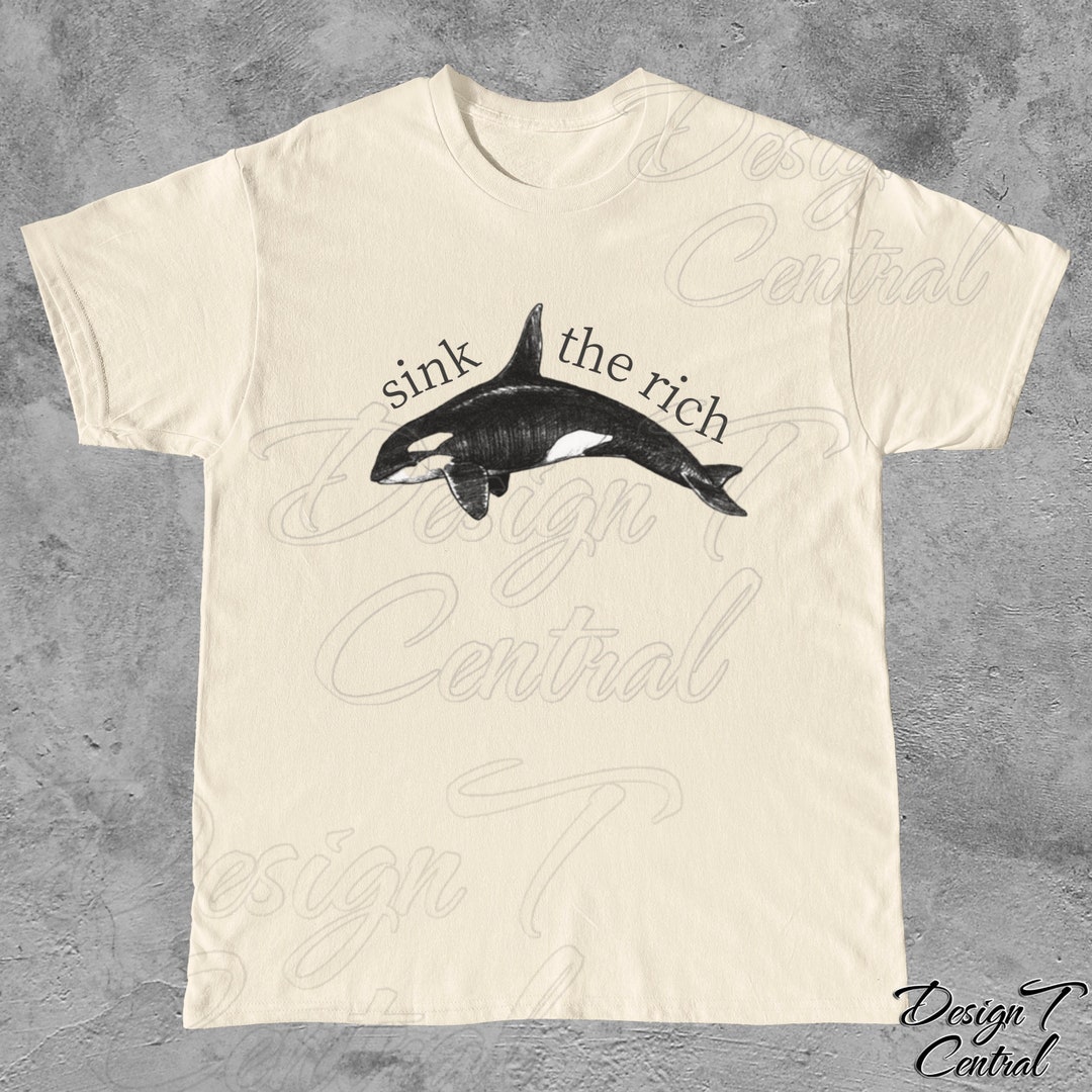 Sink the Rich Unisex Orca Shirt, Aesthetic Orca Whale, Killer Whale ...