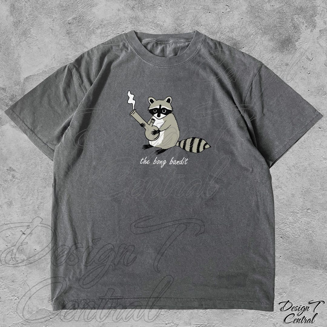 Bong Bandit Raccoon Shirt | Funny Stoner Meme Shirt, Stoner Girl Gift ...