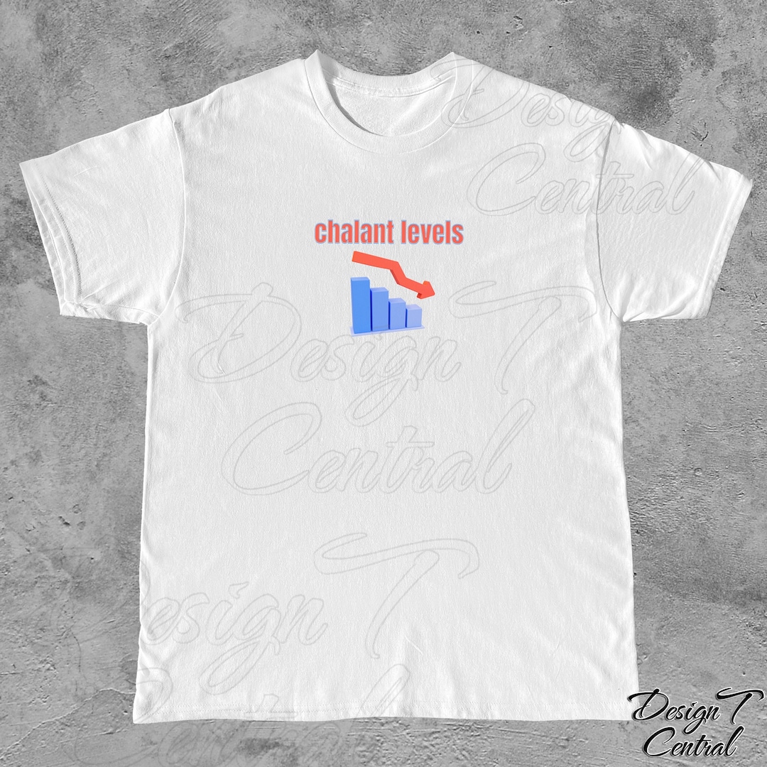 Chalant Levels Meme T-shirt, Sarcastic Gen Z Humor - Etsy