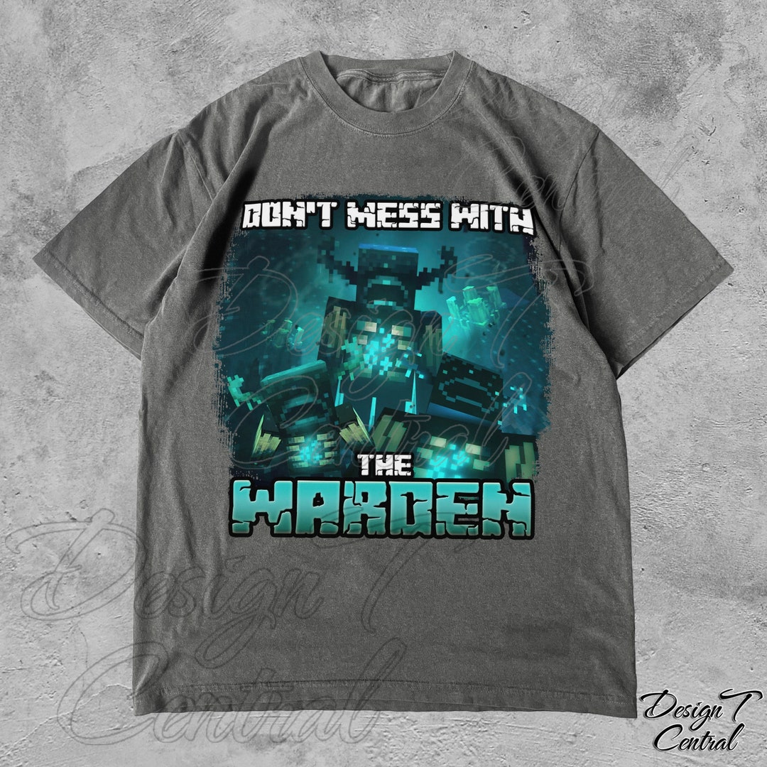 Don't Mess With the Warden Unisex Shirt, Cute Gamer Shirt, Minecraft ...