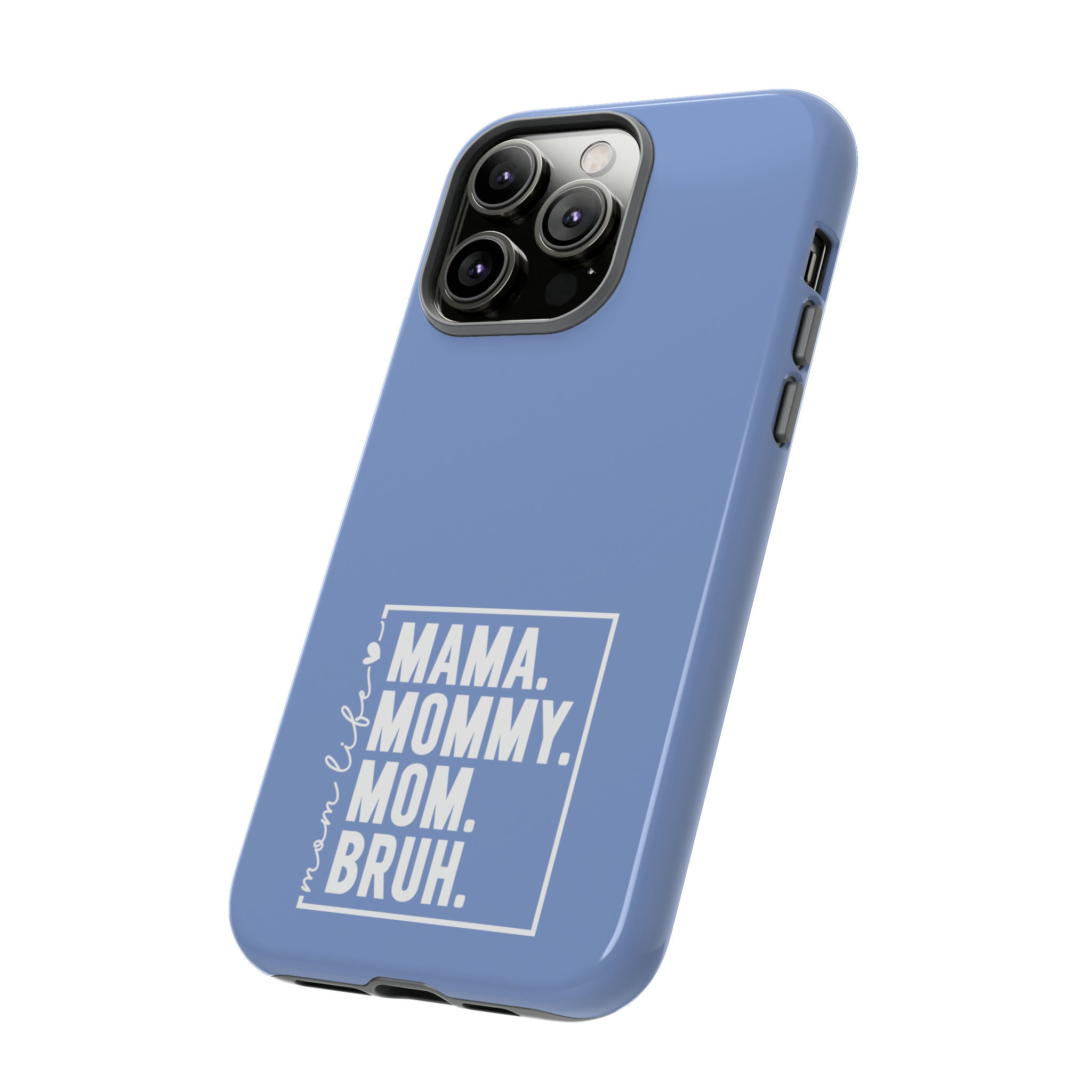 MAMMA . Mommy . Mom. Bruh . Mom Life Phone Cover , Mom Phone Case, Mom ...
